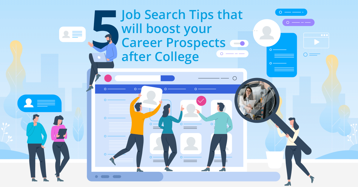 5 Job Search Tips That Will Boost Your Career Prospects After College ...